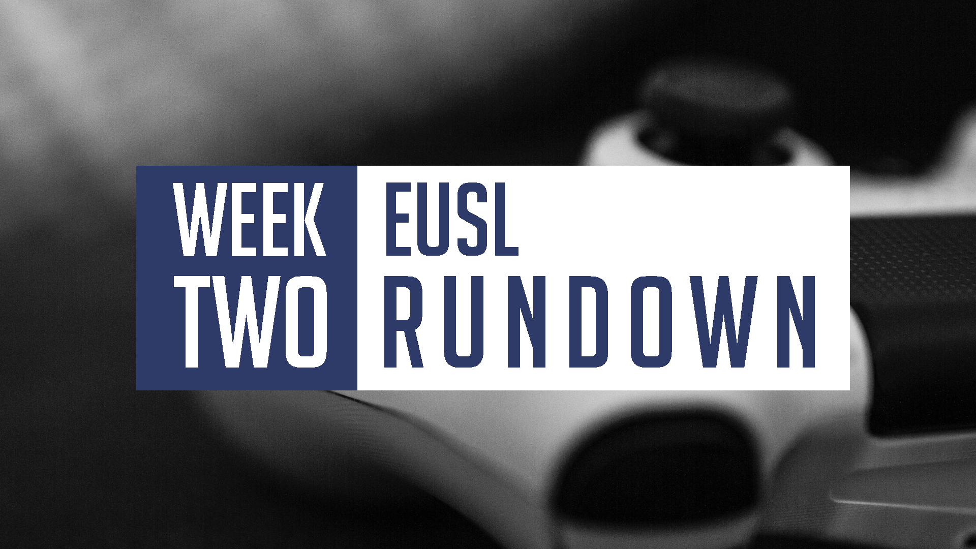 eUSL week Two Rundown – Zac Electrifly