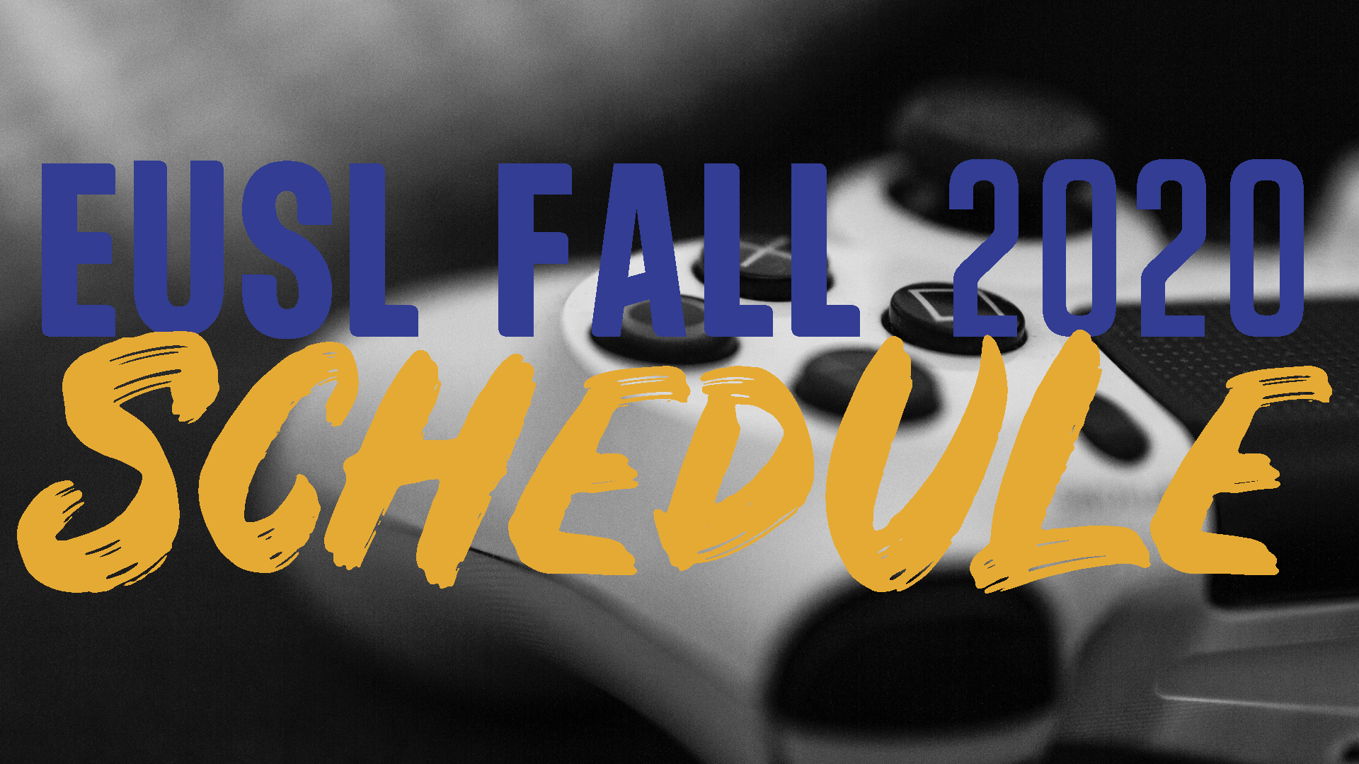 eUSL Fall 2020 Schedule – Zac Electrifly