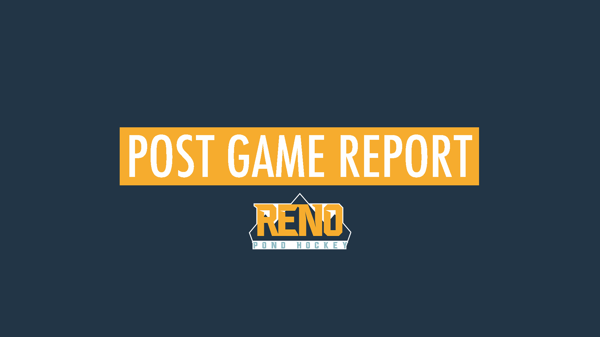 RIAL Post Game Report: Reno Pond Hockey VS Slappy Gilmores – Zac Electrifly