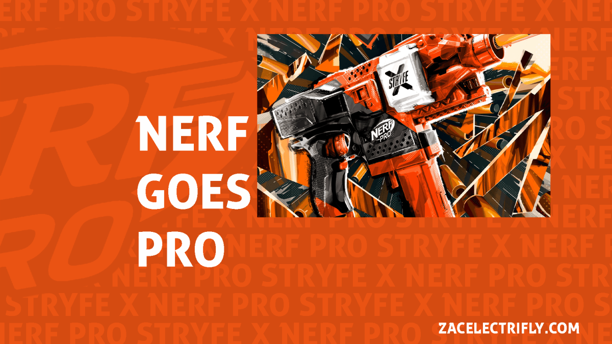 Nerf Goes Pro – Zac Electrifly