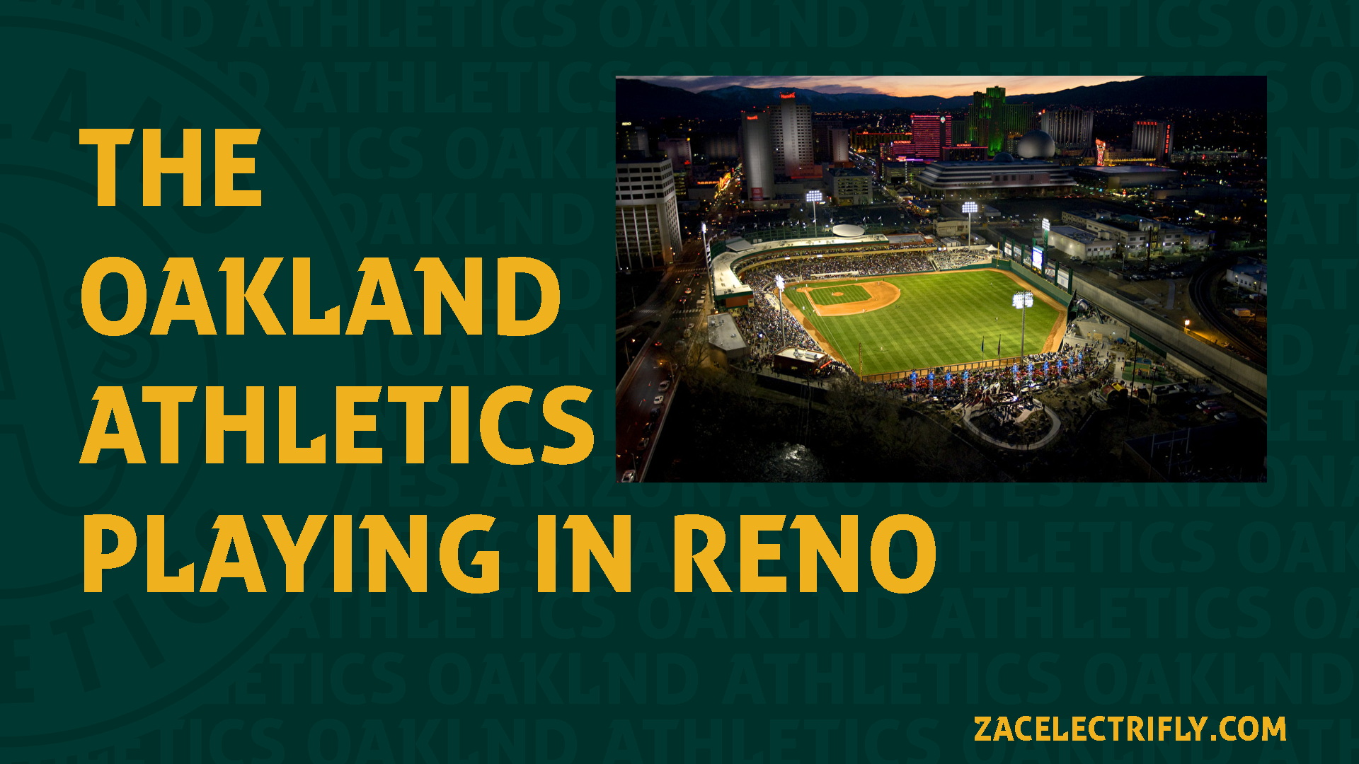 The Oakland Athletics Playing In Reno – Zac Electrifly