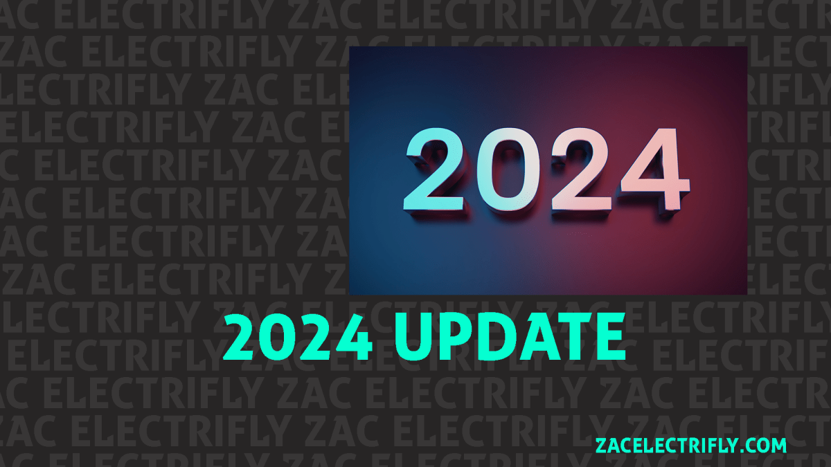 2024 Update – Zac Electrifly